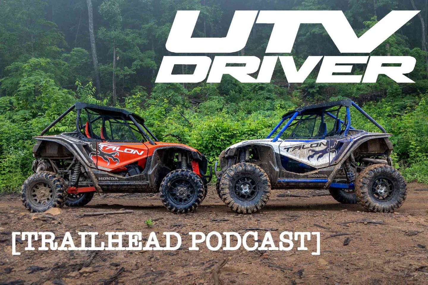 The Trailhead Episode 02 - The Official UTV Driver Podcast | UTV Driver
